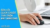 Fixing Left Click Issue on Windows Computers