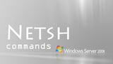Top 10 essential Netsh commands for Windows Server 2008