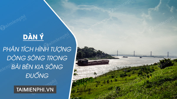 Analyzing the symbolism of the Duong River in the poem Across the Duong ...