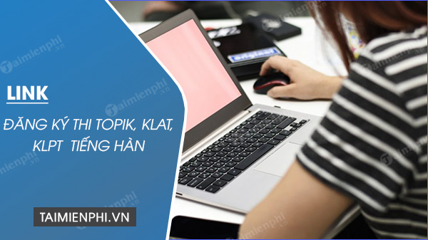 Registration Link for Korean Language Certification Exams (TOPIK, KLAT ...