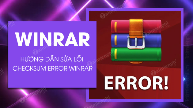 How To Fix Checksum Error In Winrar When Extracting Files On Computer