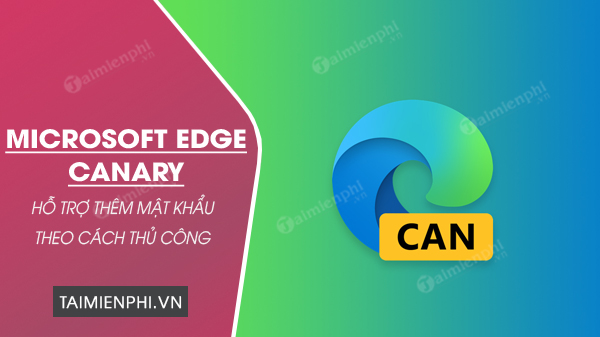 Microsoft Edge Canary now supports manual password addition