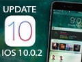 iOS 10.0.2 Upgrade: How to Update iPhone and iPad