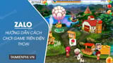 Guide to Playing Games on Zalo on Android and iPhone