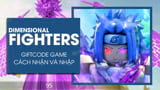 Unlock Free Gold and Cubes with Dimensional Fighters Codes
