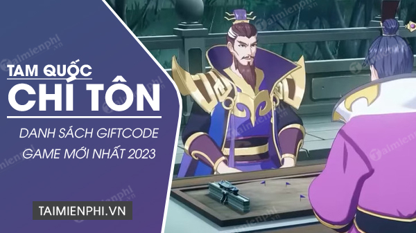 Unlock the Complete Set of Tam Quoc Chi Ton Codes for receiving Yuan ...