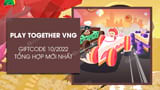 Latest Compilation of Play Together VNG Codes for October 2022
