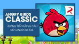 How to Download and Install Angry Birds Classic on Android, iOS in Vietnam