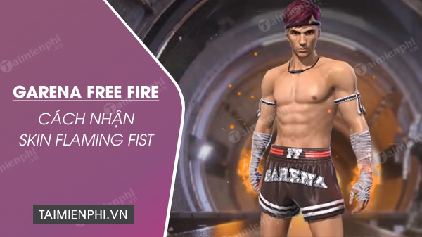 How to Obtain the Flaming Fist Skin in Garena Free Fire