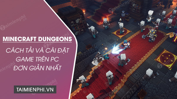How to Download and Install Minecraft Dungeons on Your PC