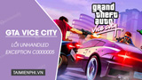 Fixing the Issue: Unable to Play GTA Vice City due to Unhandled ...