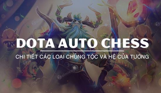 How to classify heroes in Dota Auto Chess, including Races and Classes