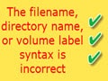 Error: The filename, directory name, or volume label syntax is incorrect