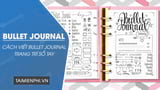 What is Bullet Journal? Mastering the Art of Bullet Journaling