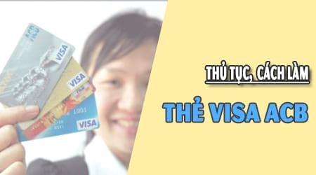 Guide to Getting an ACB Visa Card, ACB Bank Credit Card