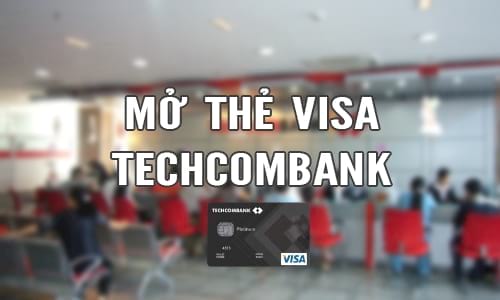 How to Get a Techcombank Visa Card, Apply for Techcombank Credit Card