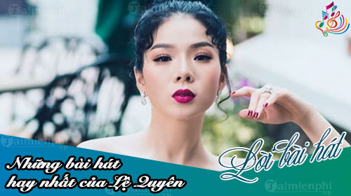 Lệ Quyên's Finest Tunes