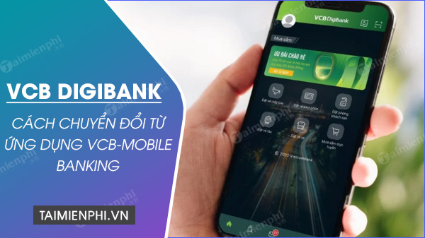 How to switch to VCB Digibank via the VCB-Mobile Banking app