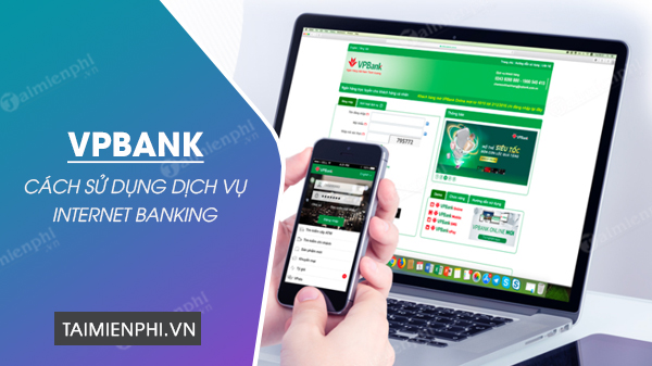 How to Efficiently Navigate VPbank's Internet Banking