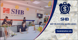 Open an SHB bank account, register for Internet Banking service, get a card