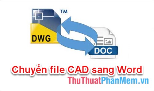 Fastest and Most Accurate Way to Convert CAD Files to Word