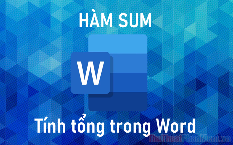 cach-tinh-tong-tren-word-tinh-tong-hang-cot-trong-word_101830825.png