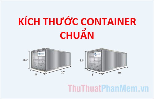 Standard Container Sizes (20 feet, 40 feet, 45 feet)