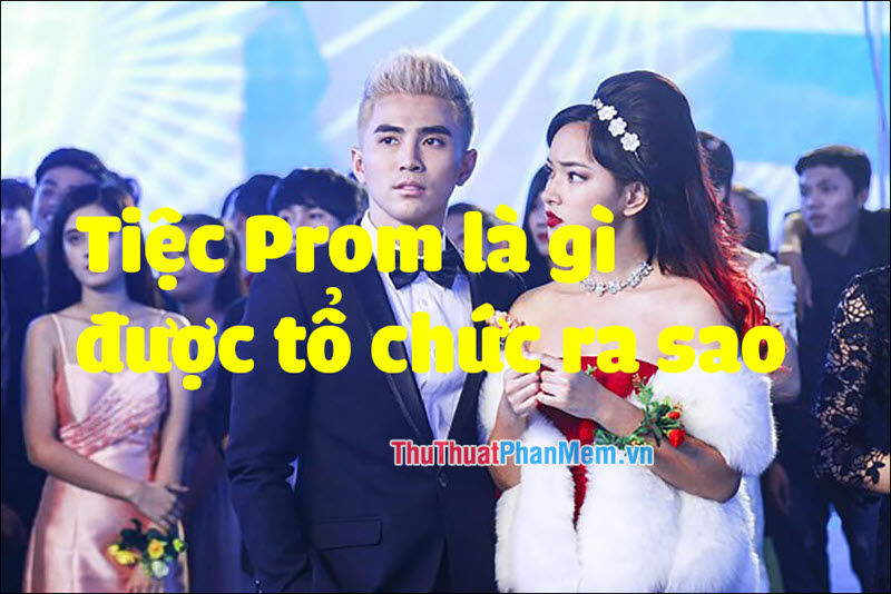 What is a Prom? How is it organized?