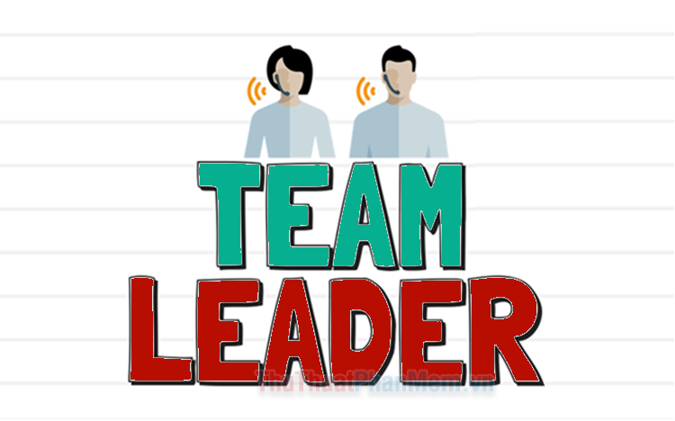 What defines a Team Leader?