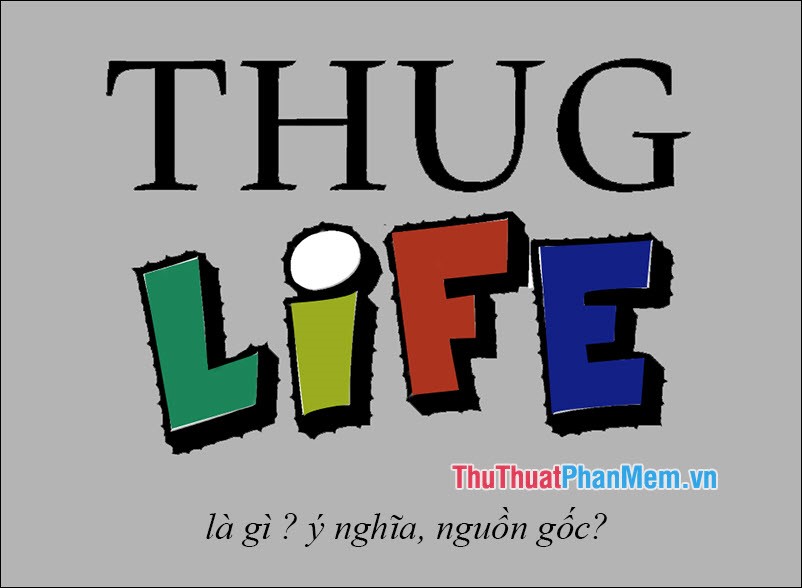 What is Thug life? Exploring the meaning and origins of the term Thug life