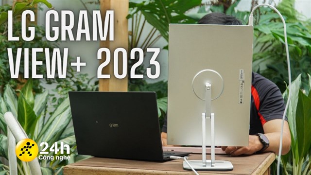 Đánh giá LG Gram View+ 2023 tại Việt Nam: Nhẹ nhàng, màn hình độ phân ...