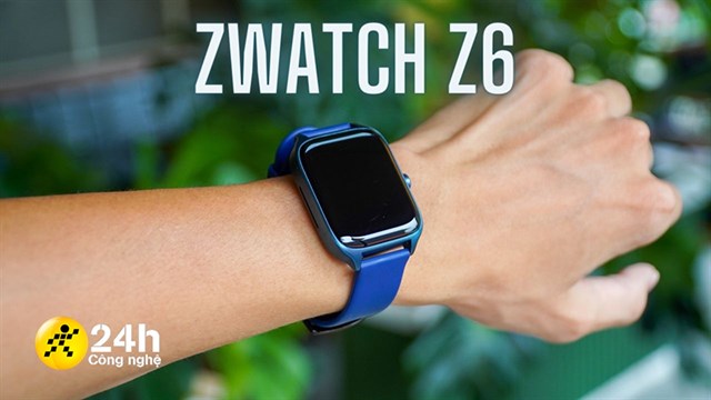 Trên tay Zwatch Z6: Thiết kế hiện đại, tích hợp tính năng nghe gọi, pin bền