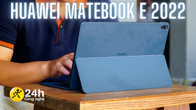 Huawei Matebook E 2022: Laptop 2 trong 1 linh hoạt
