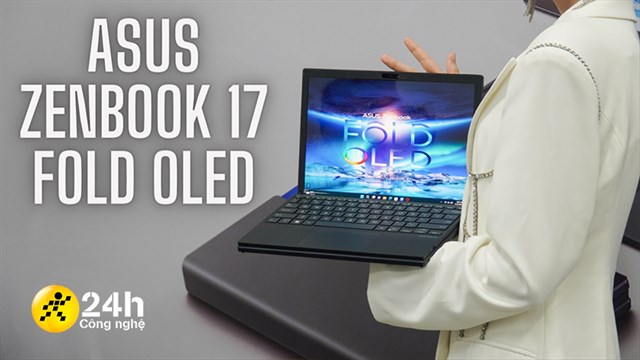 Trên tay ASUS Zenbook 17 Fold OLED: Laptop gập đỉnh cao từ ASUS