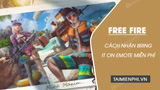 Cách nhận Emote Bring It On miễn phí trong game Free Fire