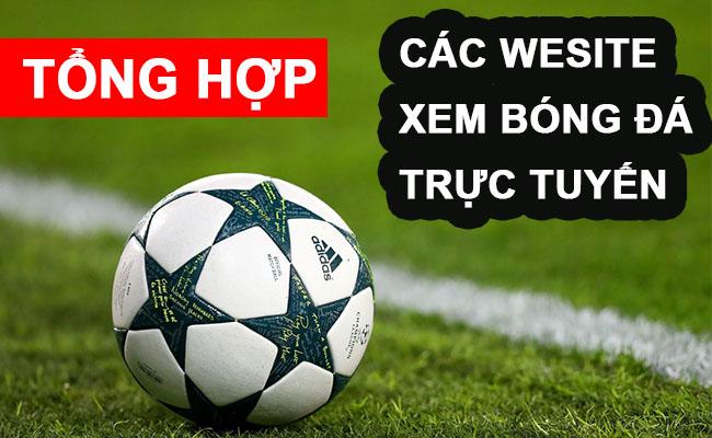 Top 7 trang web xem bóng đá tuyệt vời nhất trong thời đại hiện nay ...