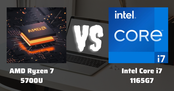 Đánh giá kỹ lưỡng về hiệu suất giữa chip Ryzen 7 5700U và Core i7 ...