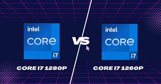 Trải nghiệm so sánh giữa chip Core i7 1280P và Core i7 1260P - Mytour.com