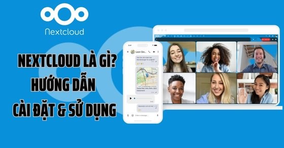Nextcloud là gì? Hướng dẫn cài đặt và sử dụng Nextcloud chi tiết nhất - Mytour.com