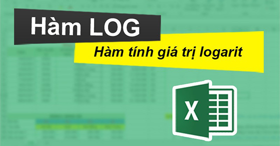 Hướng dẫn cách sử dụng hàm LOG để tính logarit trong Excel với ví dụ ...