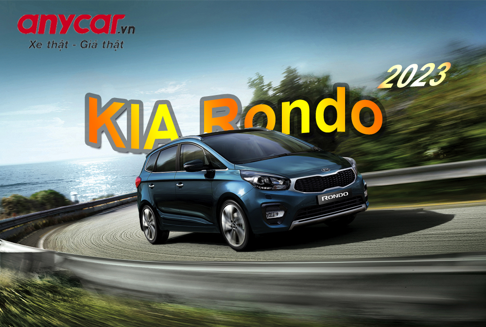KIA Rondo 2023: Giá xe, Thông số & Hình ảnh | Mytour.vn