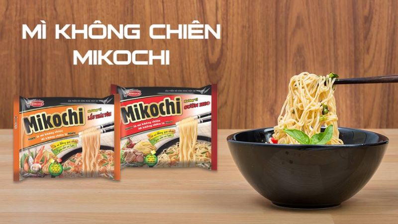 Trải nghiệm MIKOCHI - Sự lựa chọn hoàn hảo cho mì không chiên 1-0-2