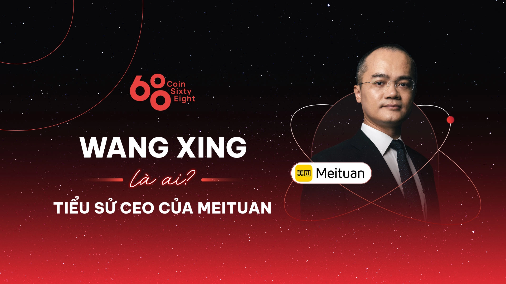 Wang Xing là ai? Tiểu sử của CEO Meituan
