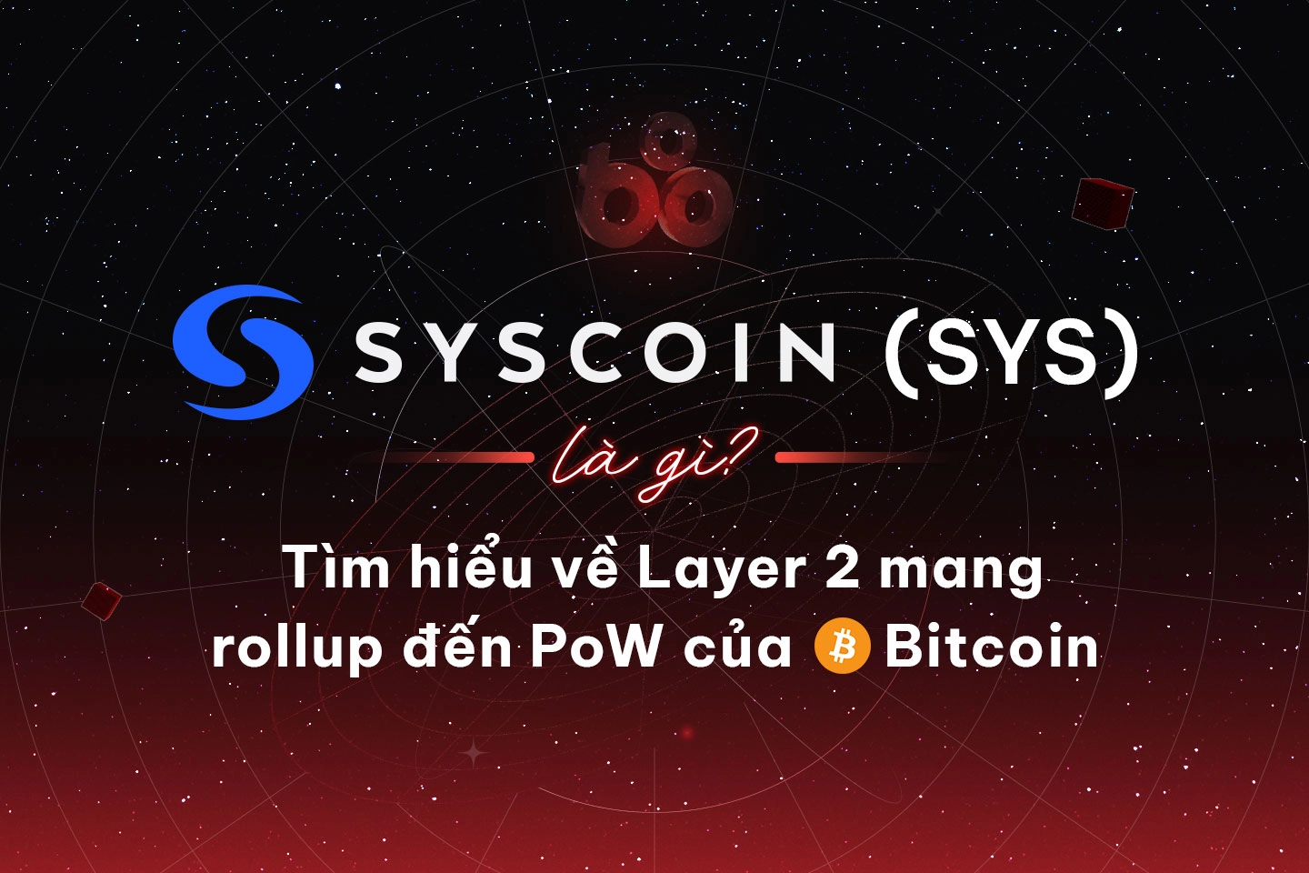 Syscoin (SYS) - Hiểu về dự án này