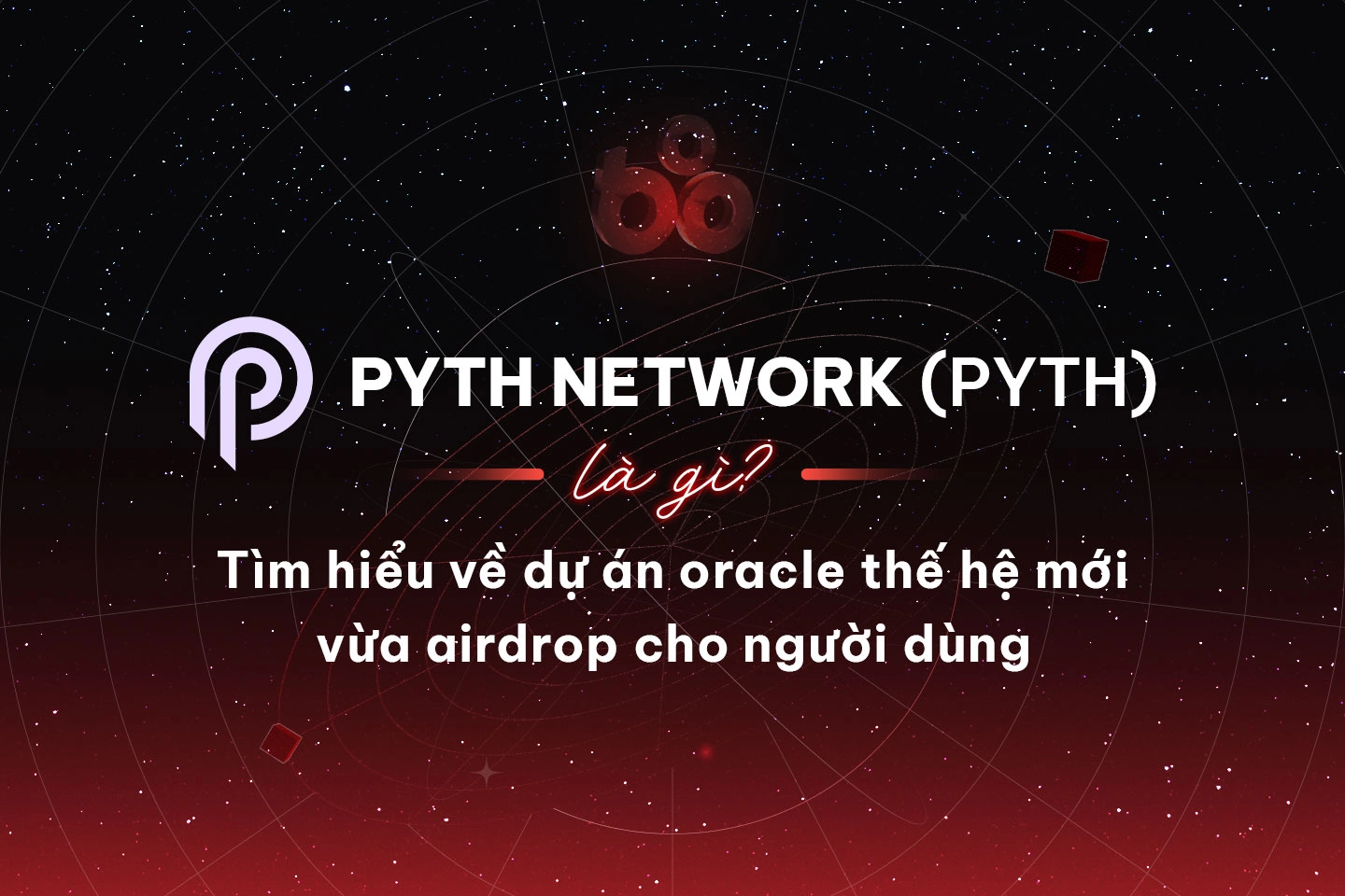 Mạng lưới Pyth (PYTH) - Dự án oracle tiên tiến