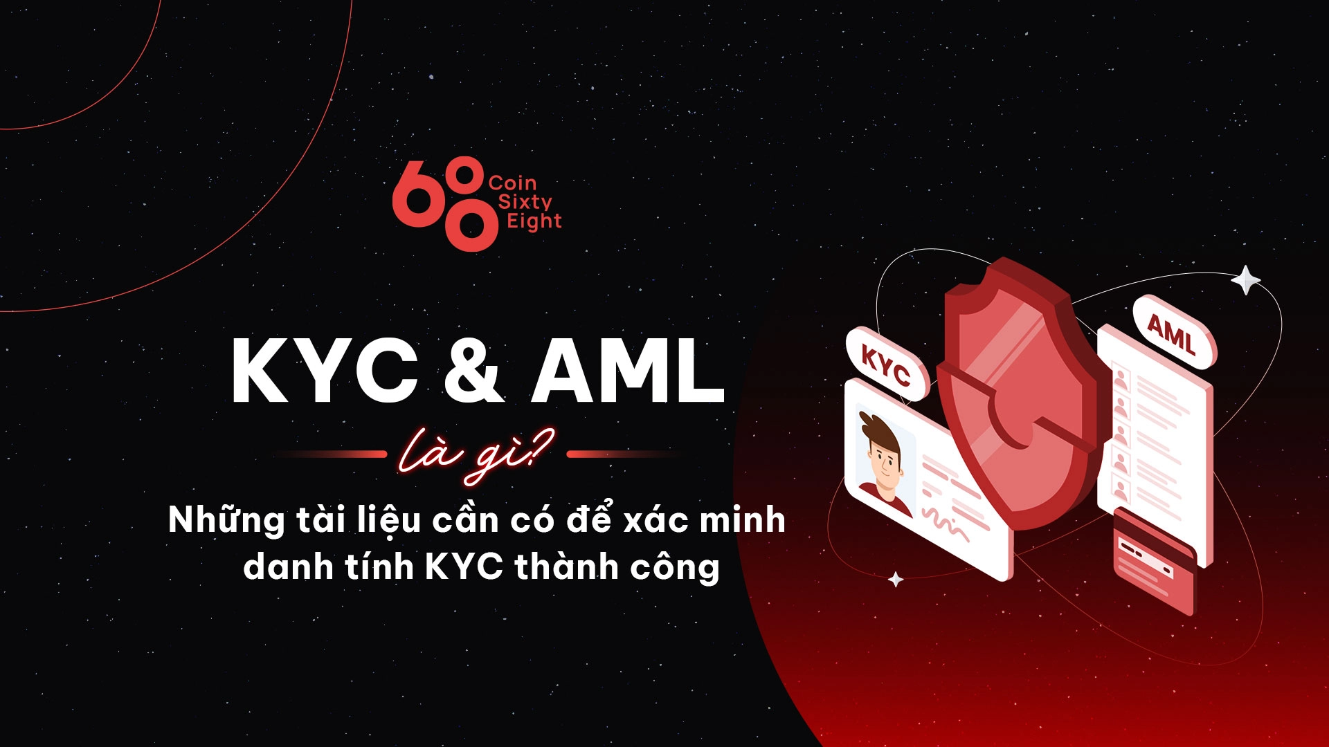 KYC và AML là gì? Những giấy tờ cần thiết để xác minh danh tính KYC thành công