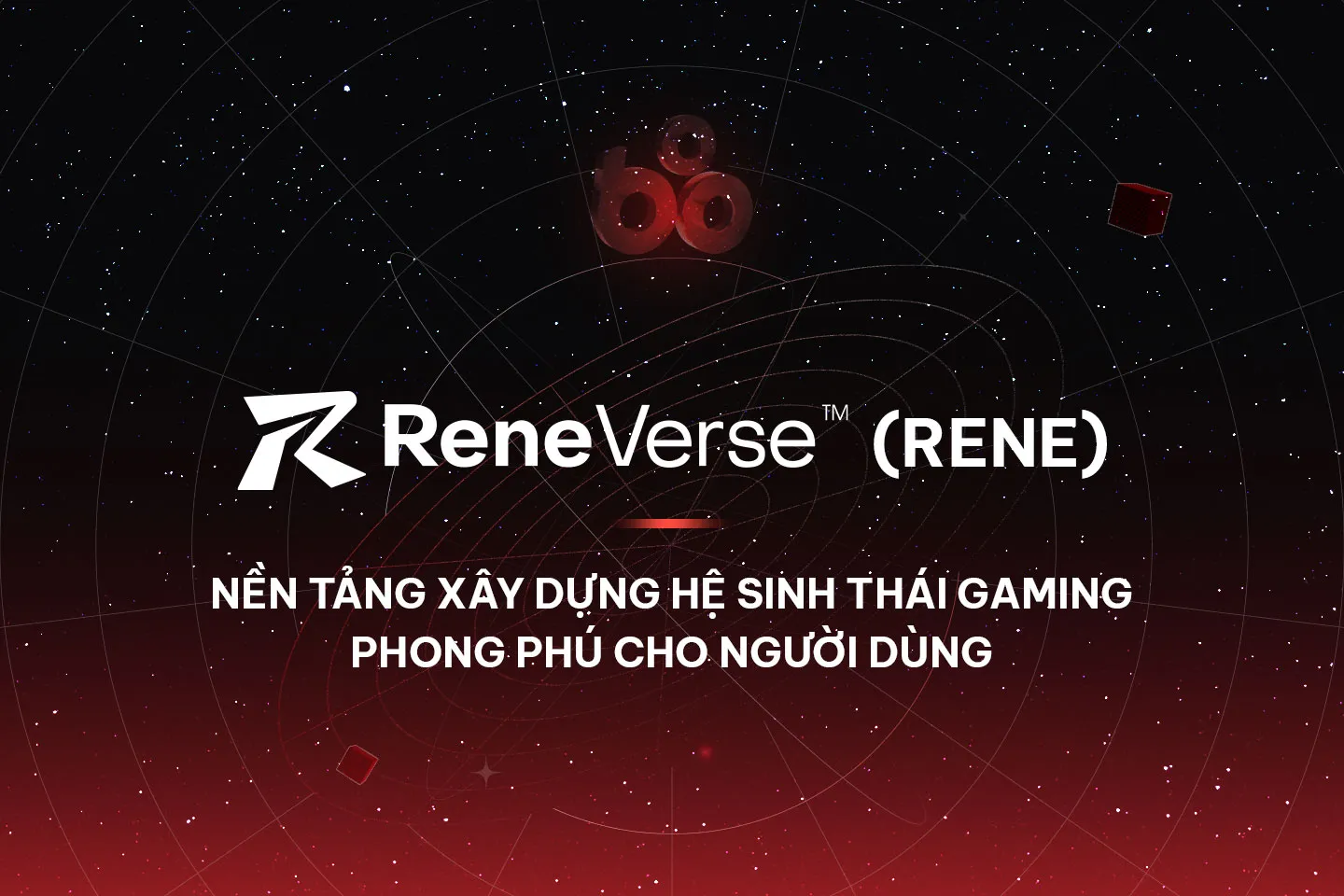 ReneVerse (RENE) - Nền tảng xây dựng một cộng đồng gaming đa dạng cho ...