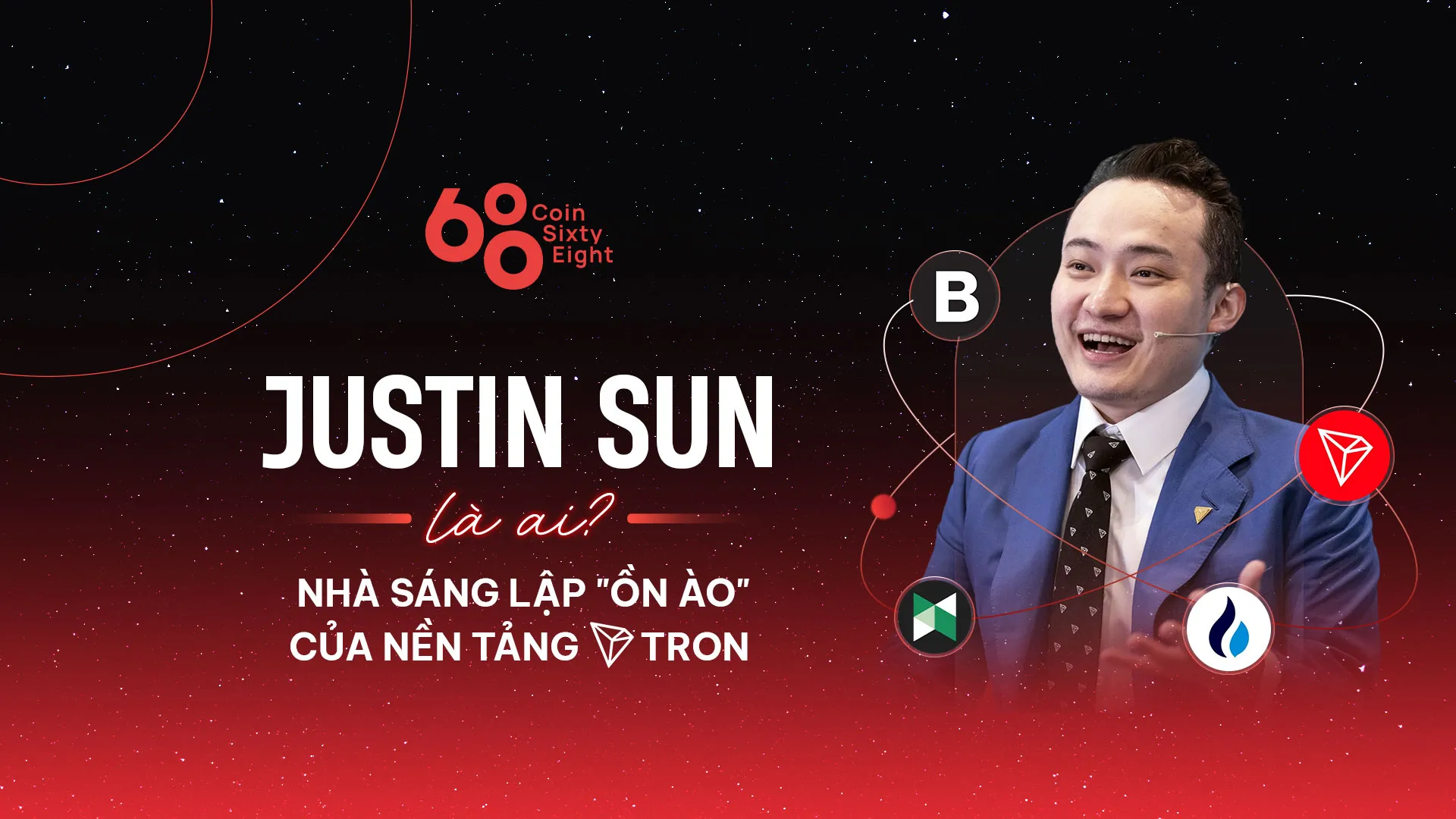 Justin Sun là một cá nhân nổi tiếng nhưng cũng gây tranh cãi trong cộng ...