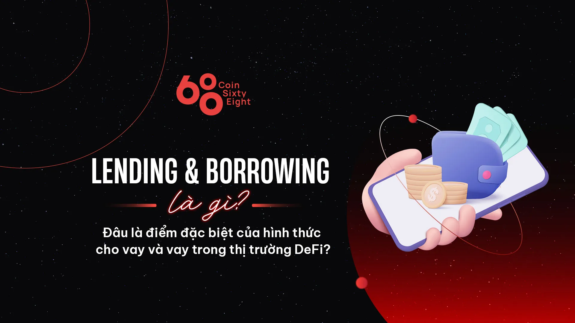 Bạn đã bao giờ tự hỏi về Lending và Borrowing là gì và điều gì khiến ...