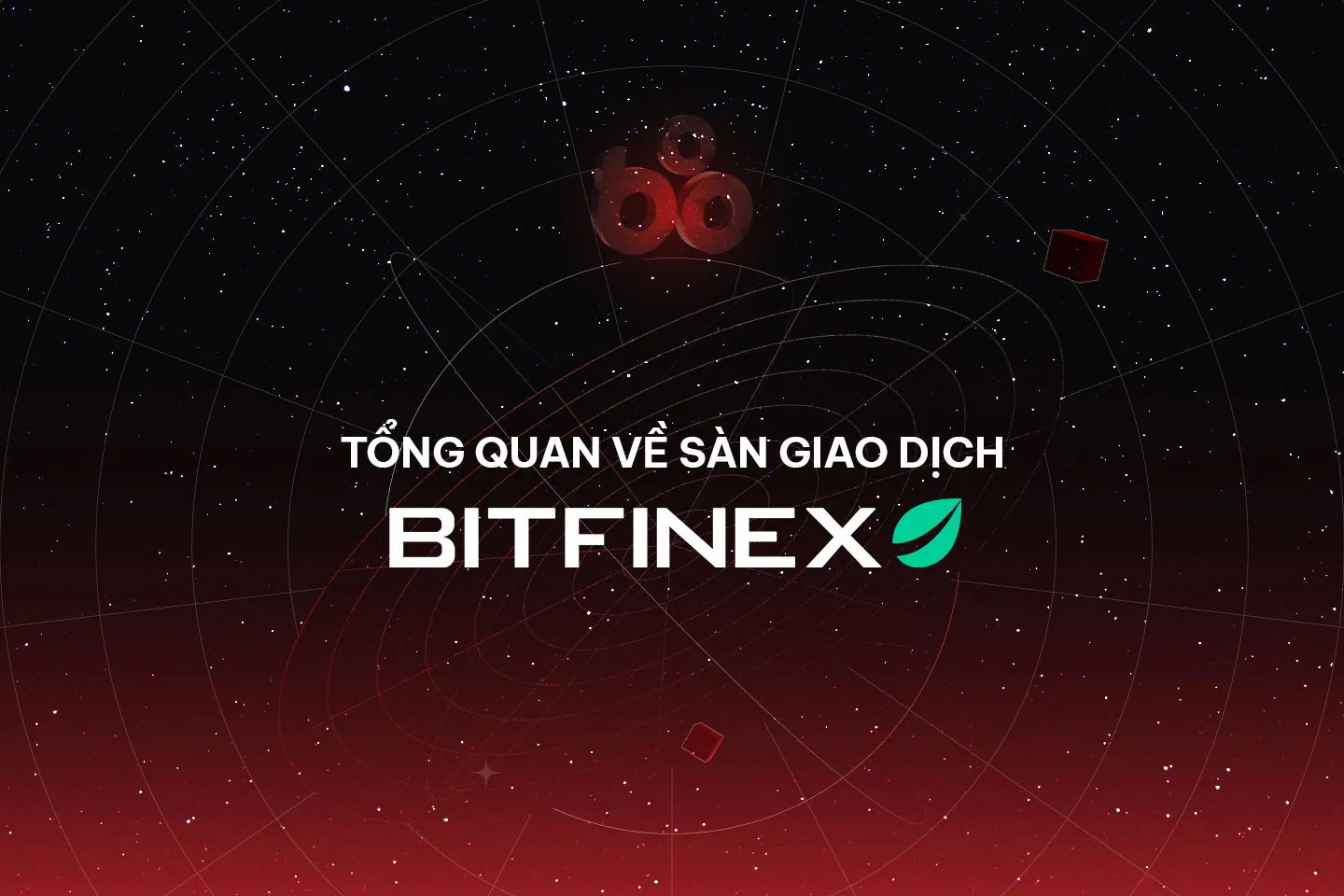 Tổng quan về sàn giao dịch Bitfinex